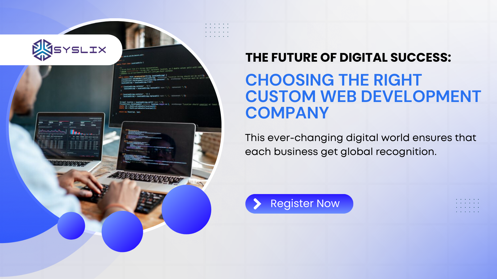 Custom Web Development Company: Elevate Your Digital SuccessSYSLIX | Blogs